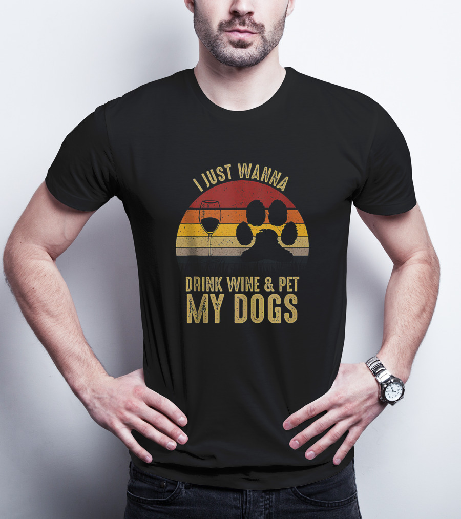 I Just Wanna Drink Wine Pet My Dogs Sunset Paw Prints T-Shirt