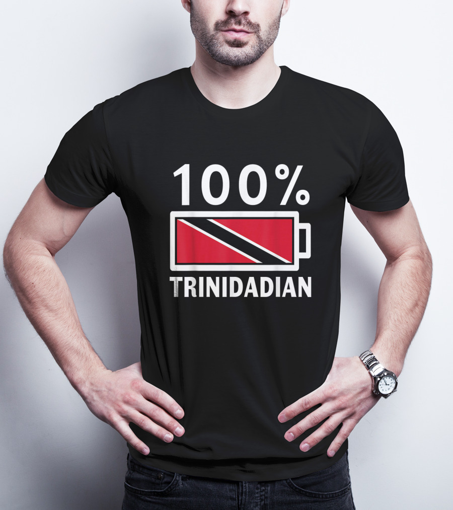 100 Percent Trinidadian Battery Icon With Trinidad Tobago Flag T-Shirt