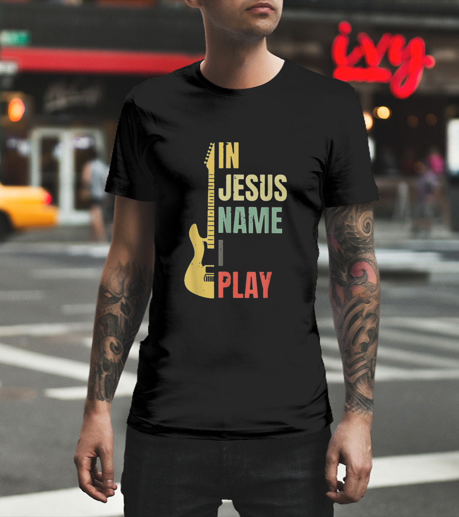 In Jesus Name I Play Guitar T-Shirt