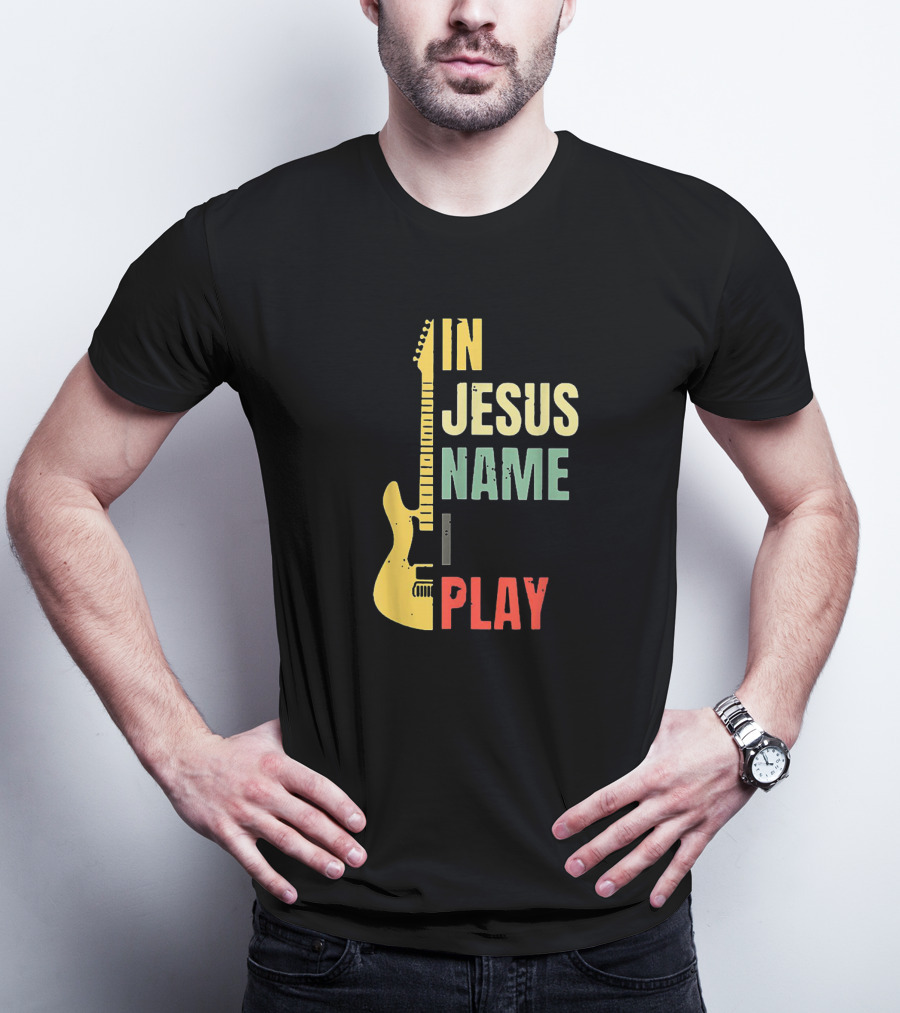 In Jesus Name I Play Guitar T-Shirt