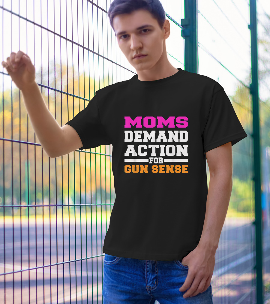 Moms Demand Action For Gun Sense In America Movement Against Gun Violence T-Shirt
