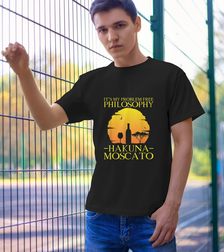 Hakuna Moscato It's My Problem Free Philosophy With Wine Silhouette And Sunset T-Shirt