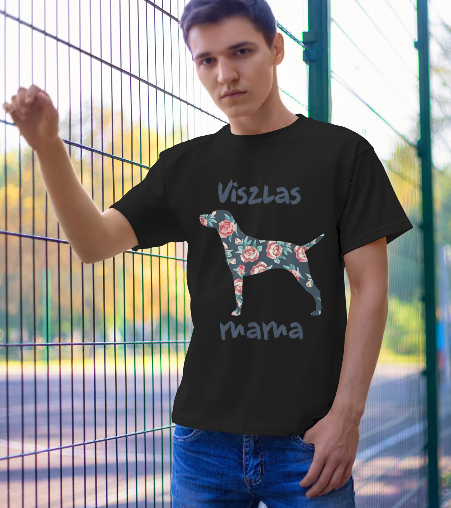 Viszlas Mama Pet Dog Lover Mom Mothers Day Floral T-Shirt