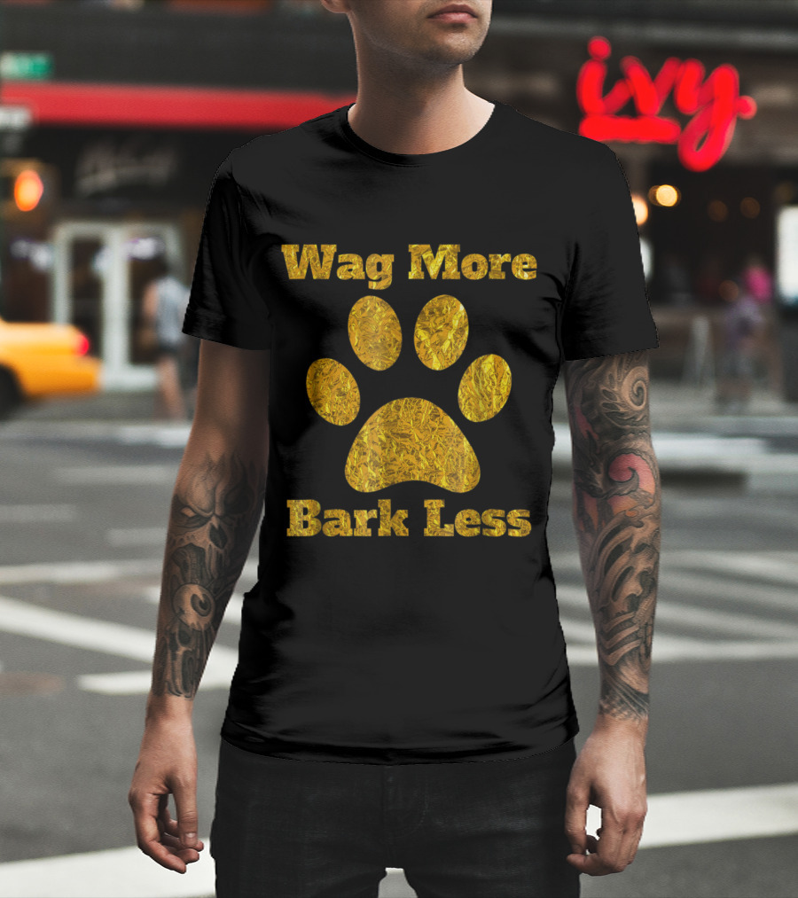 Wag More Bark Less Gold Paw Print Dog Mom Rescue Puppy Shelter T-Shirt