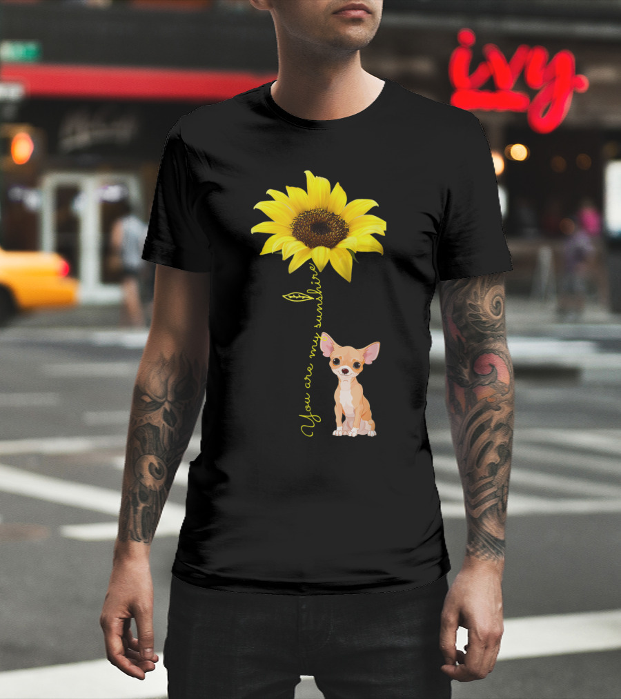 You Are My Sunshine Sunflower Cute Chihuahua Dog Mom Mother's Day T-Shirt