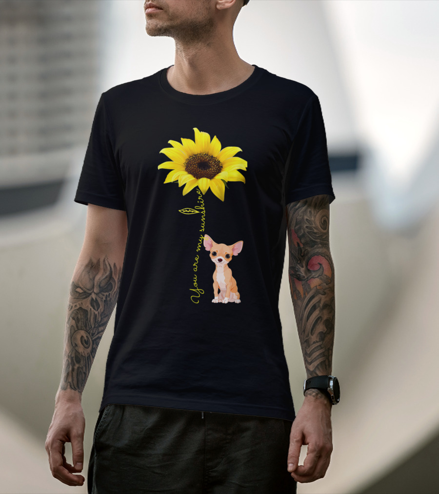 You Are My Sunshine Sunflower Cute Chihuahua Dog Mom Mother's Day T-Shirt