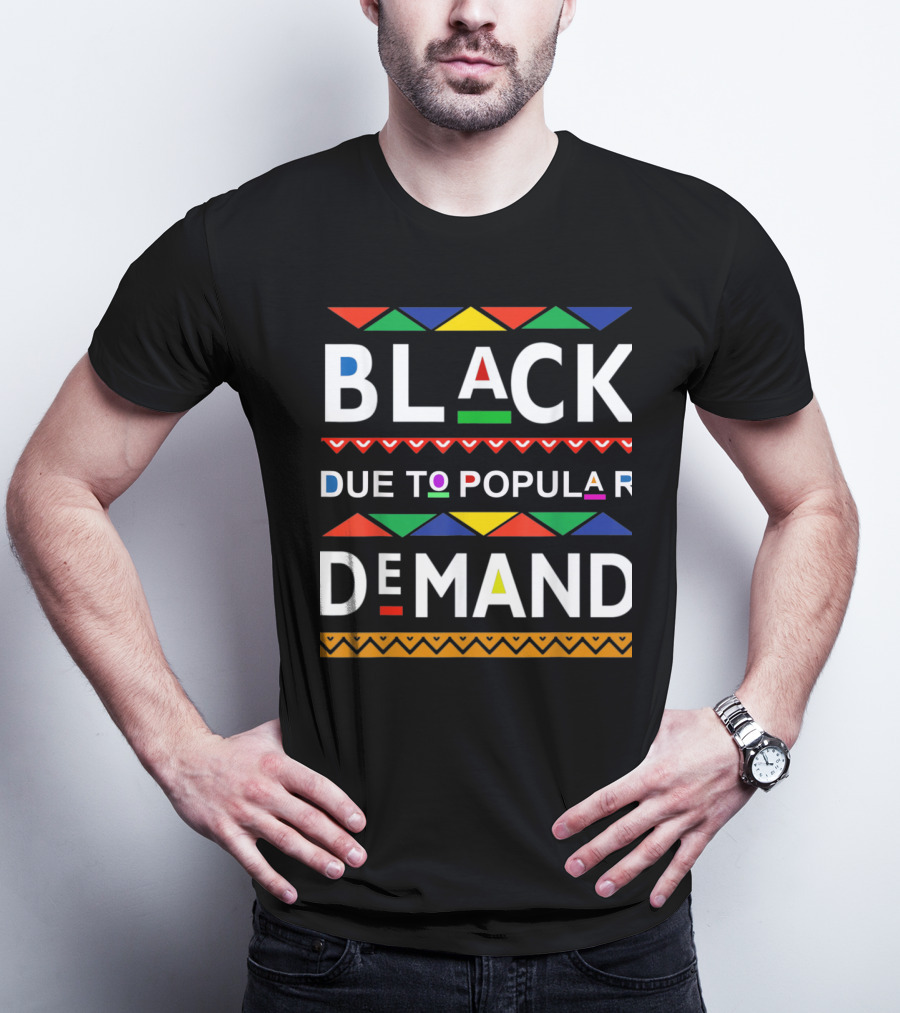 BLACK Due To Popular DEMAND African Colors T-Shirt