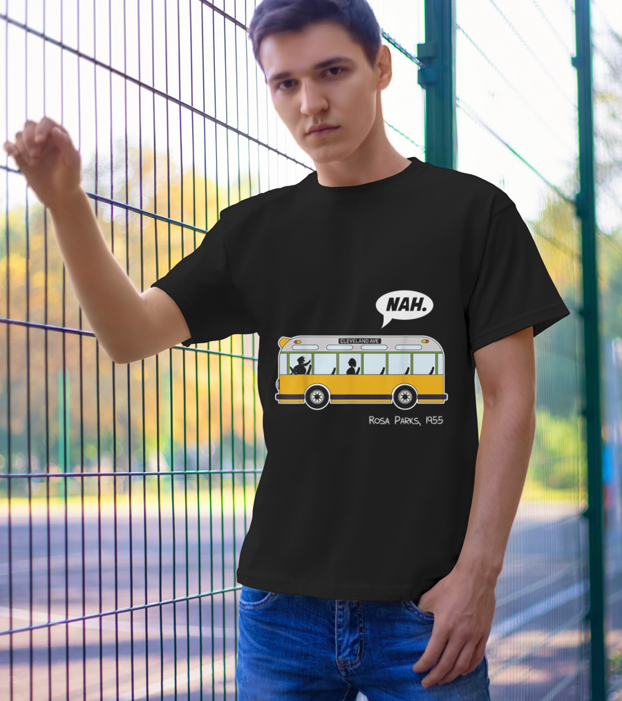 Nah Rosa Parks 1955 Cleveland Ave Equality Freedom Civil Rights Afro T-Shirt