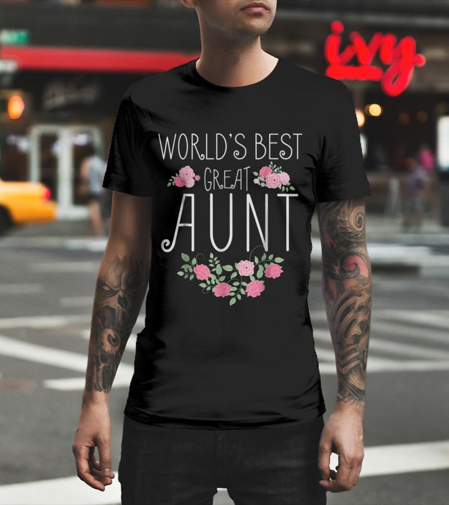 World's Best Great Aunt With Floral Accents T-Shirt