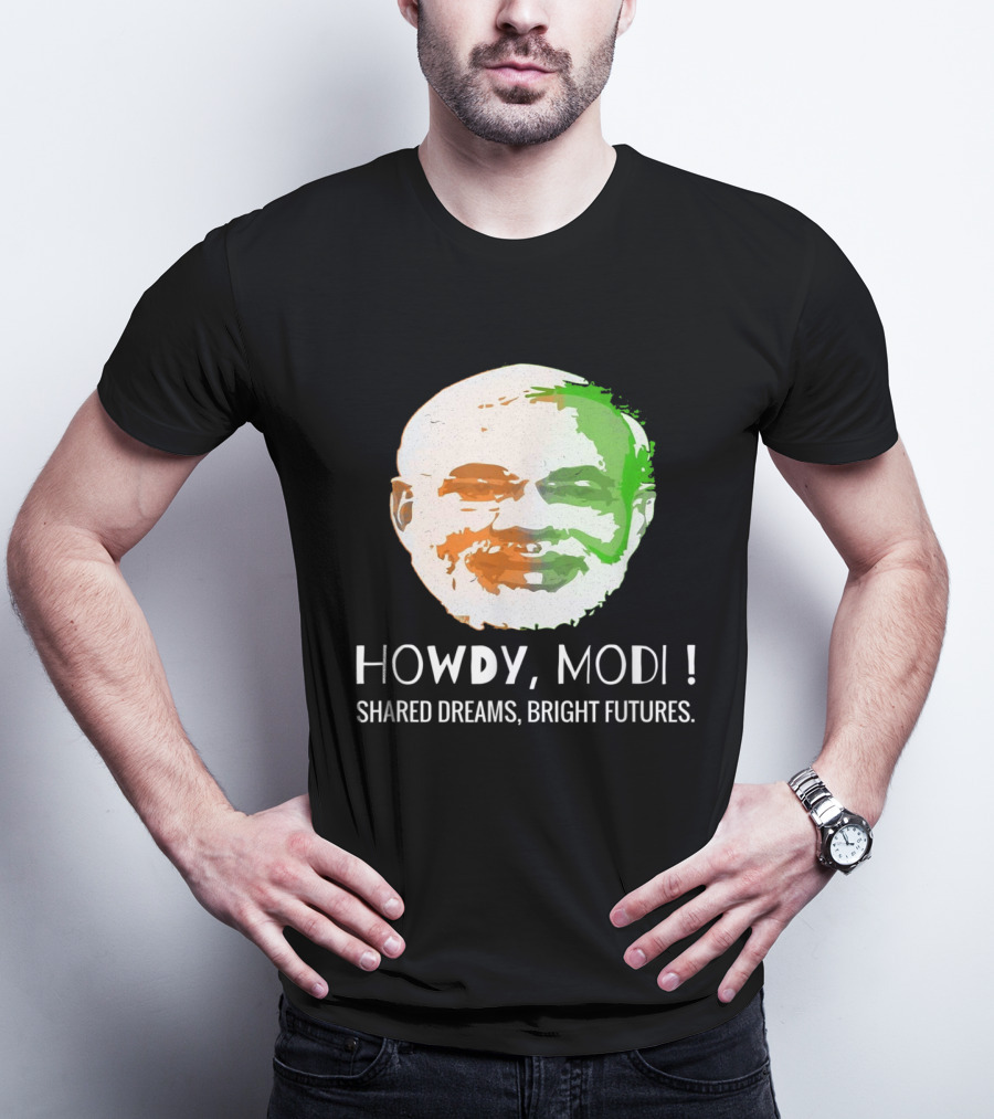 Howdy Modi Shared Dreams Bright Futures T-Shirt
