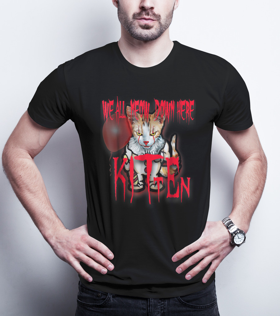 We All Meow Down Here Kitten Cat With Red Balloon Scary Halloween T-Shirt