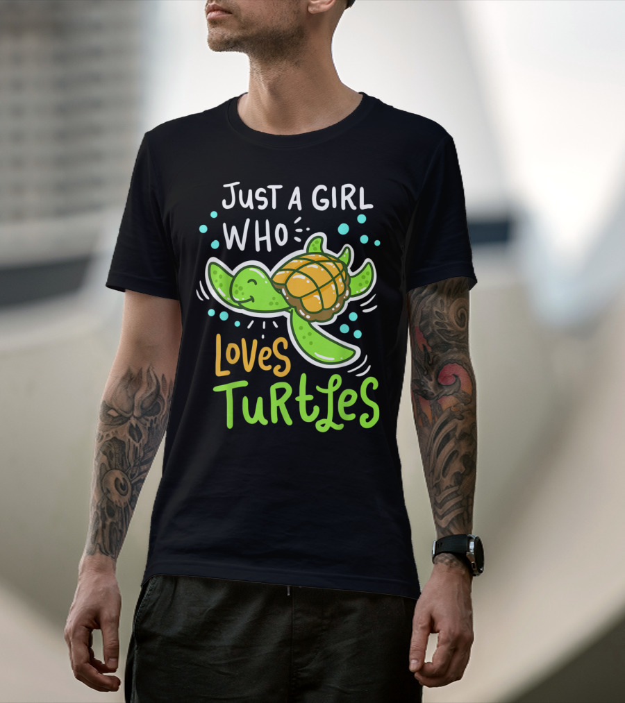 Just A Girl Who Loves Turtles Turtle Sea Animal Shelled Reptiles Tortoise T-Shirt