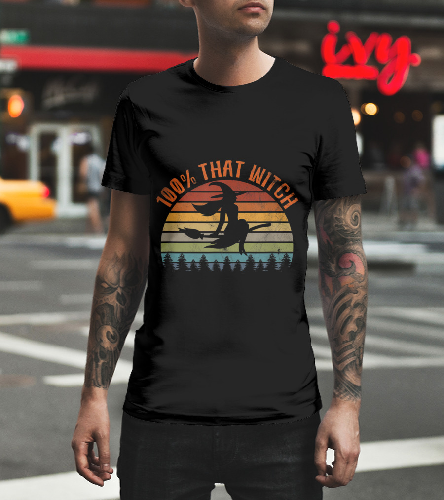 100% That Witch Funny Halloween Vintage Retro Sunset T-Shirt