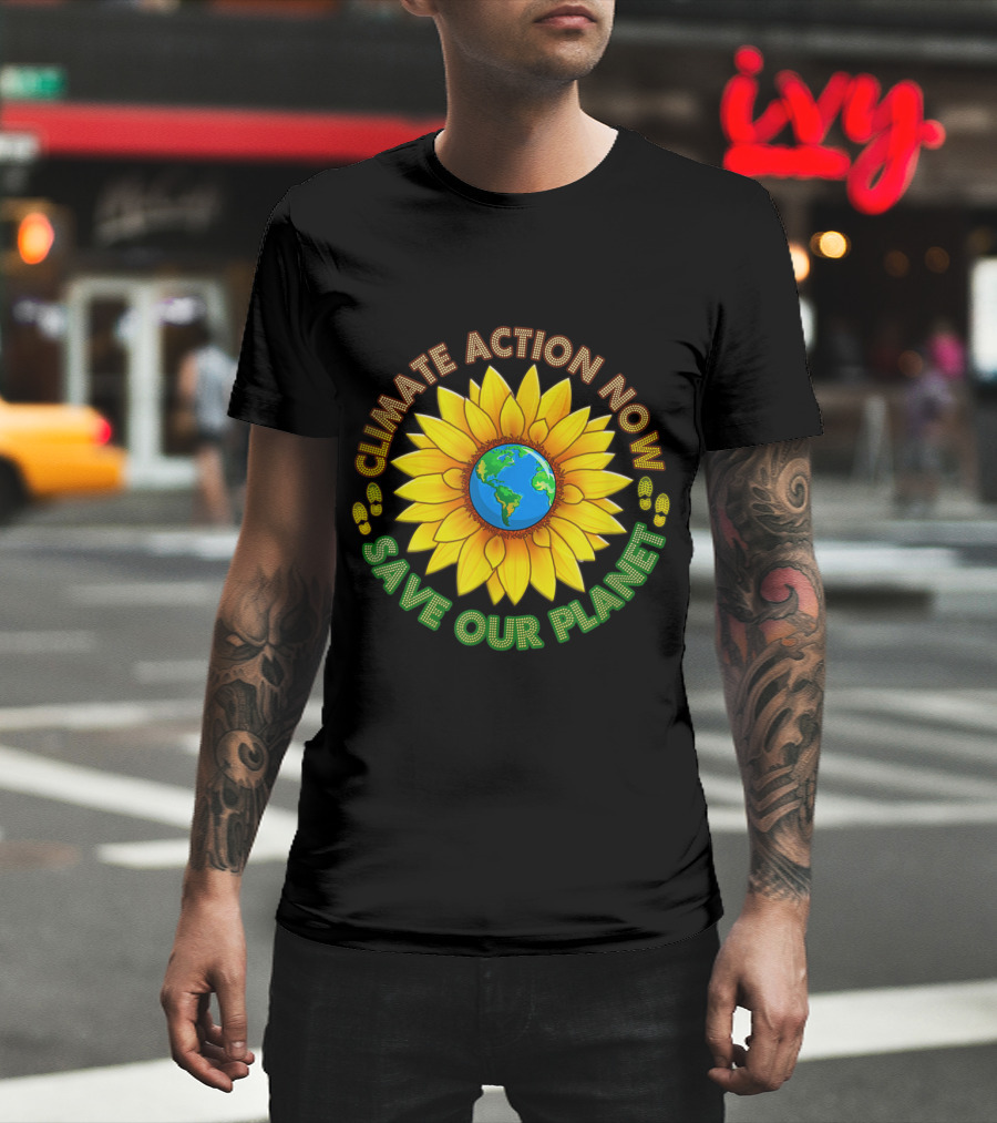 CLIMATE ACTION NOW SAVE OUR PLANET March Strike Movement Wear T-Shirt