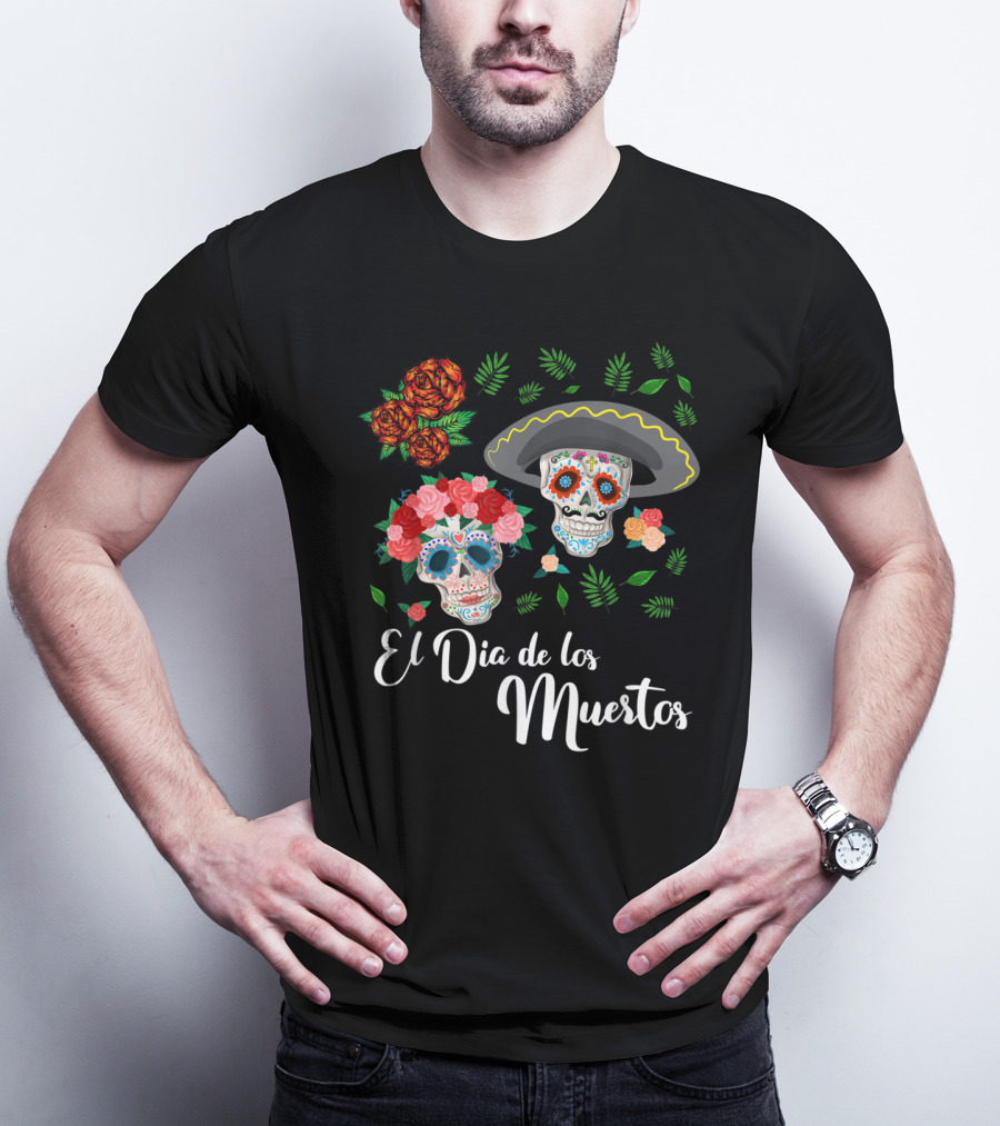 El Dia De Los Muertos Skull Day Of The Dead T-Shirt
