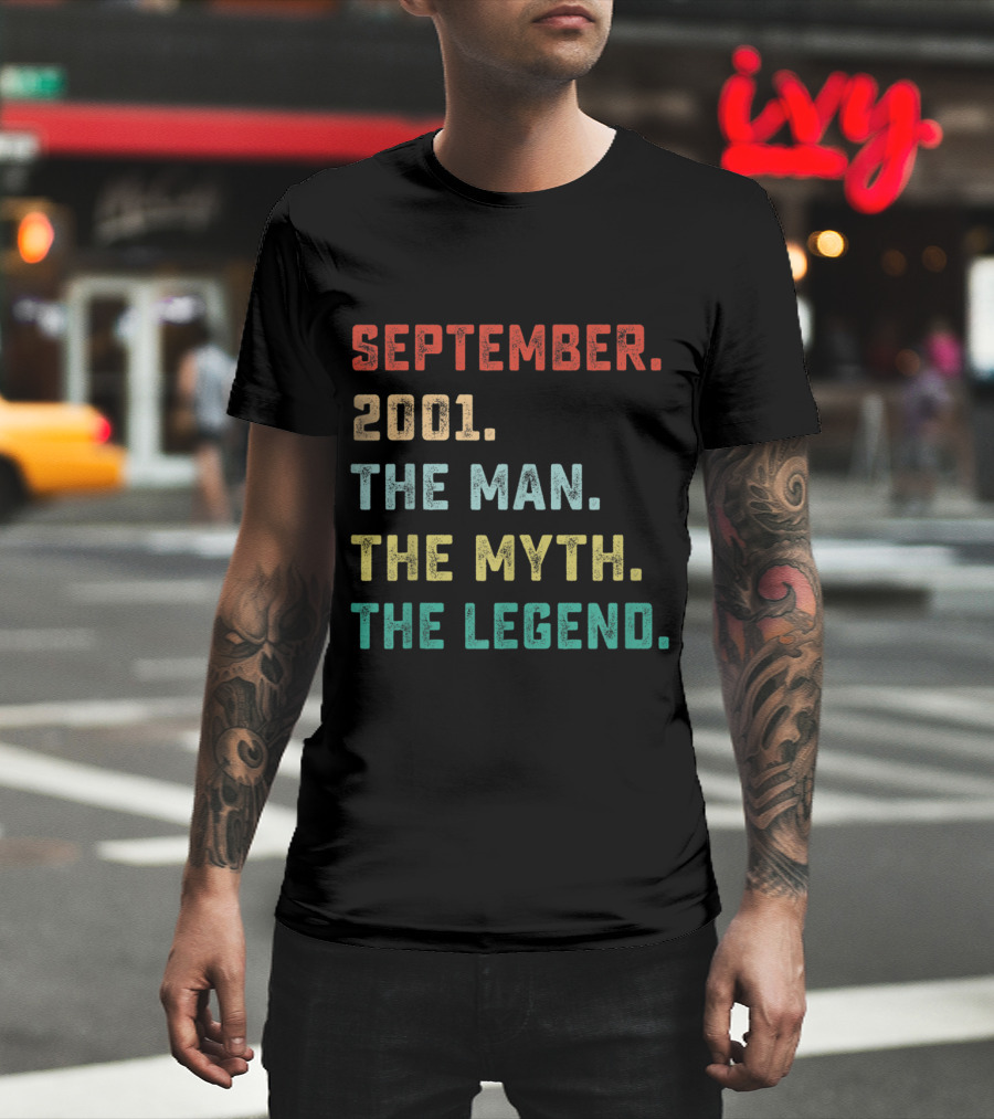 September 2001 The Man The Myth The Legend T-Shirt