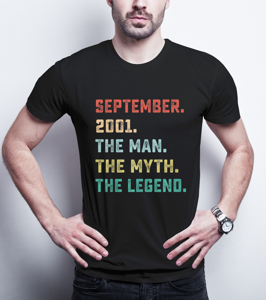 September 2001 The Man The Myth The Legend T-Shirt