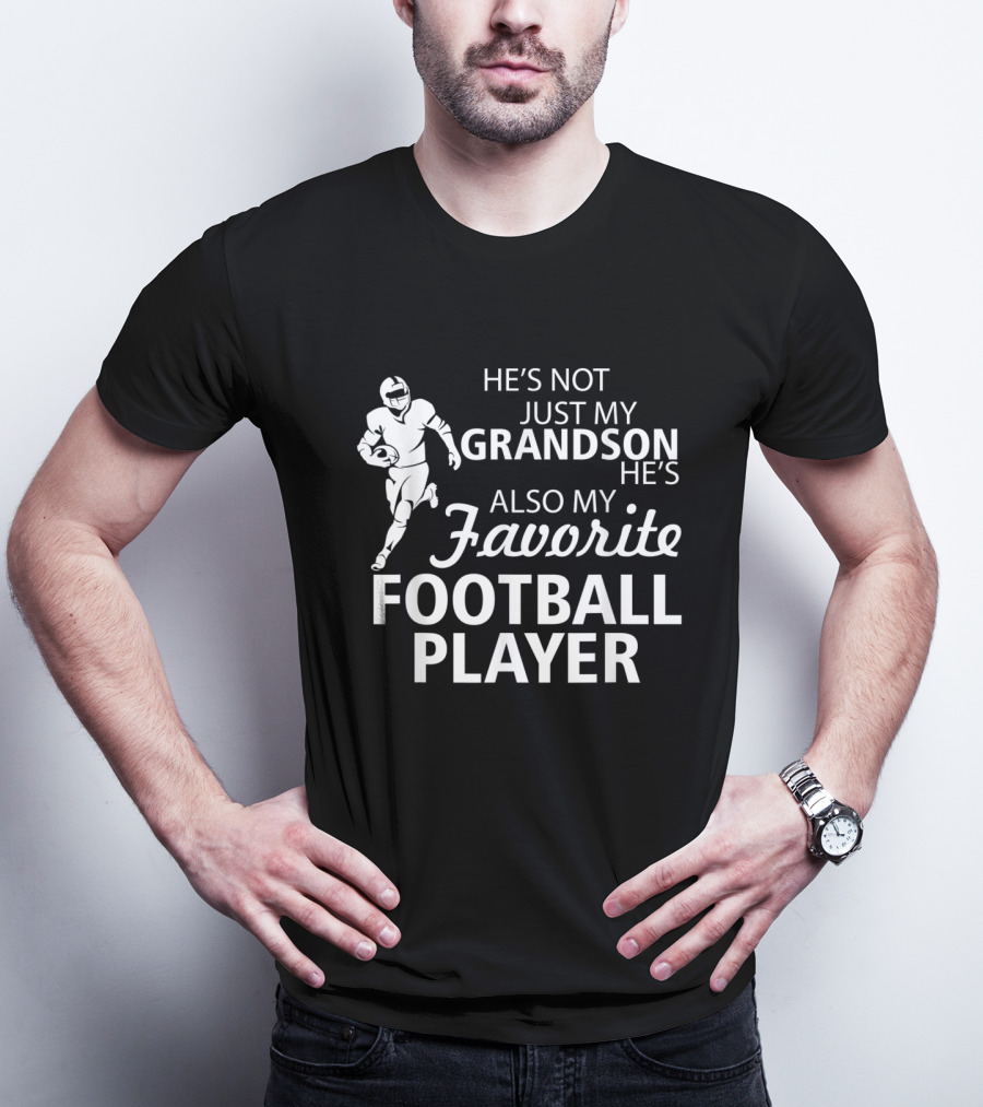 He's Not Just My Grandson He's Also My Favorite Football Player T-Shirt