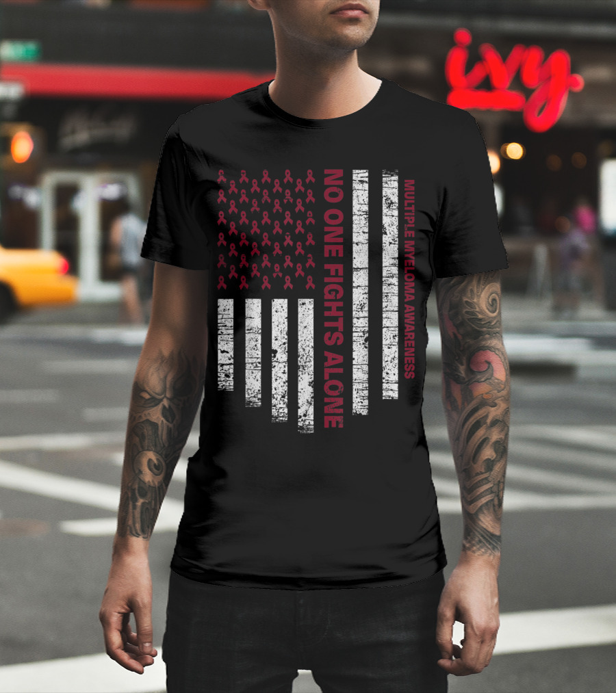 No One Fights Alone Multiple Myeloma Awareness USA Flag T-Shirt