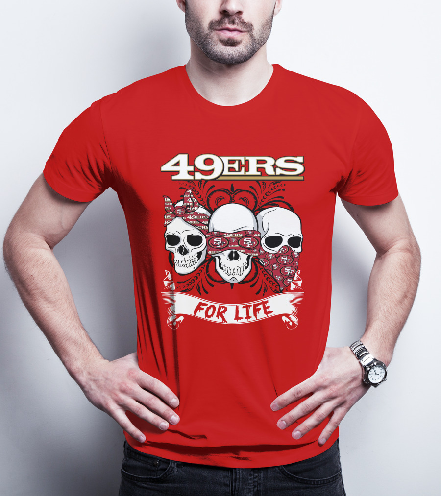 49ers For Life T-Shirt