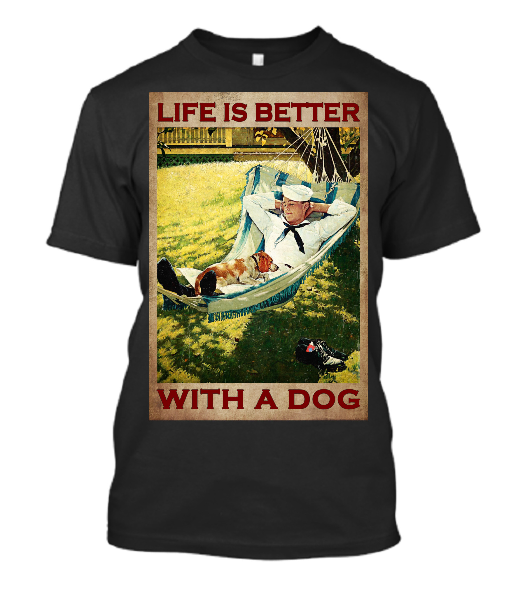 Life Is Better With A Dog T-Shirt