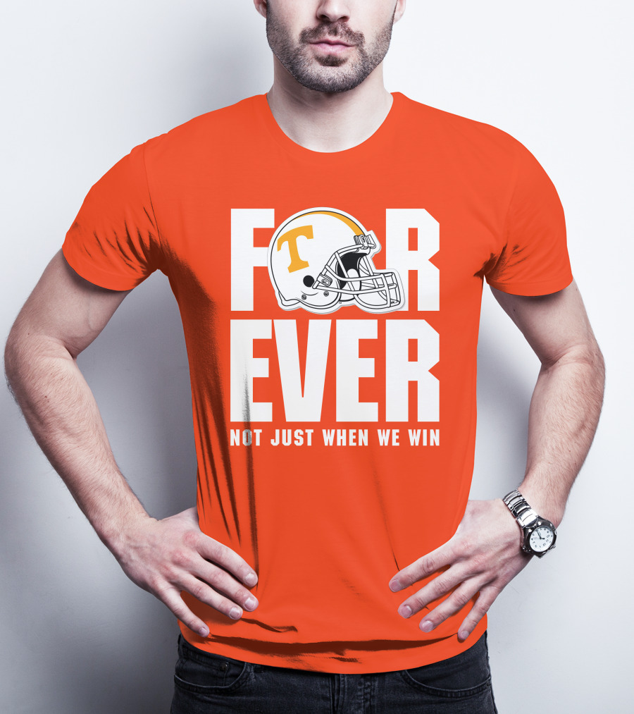 Forever Not Just When We Win Tennessee Helmet T-Shirt