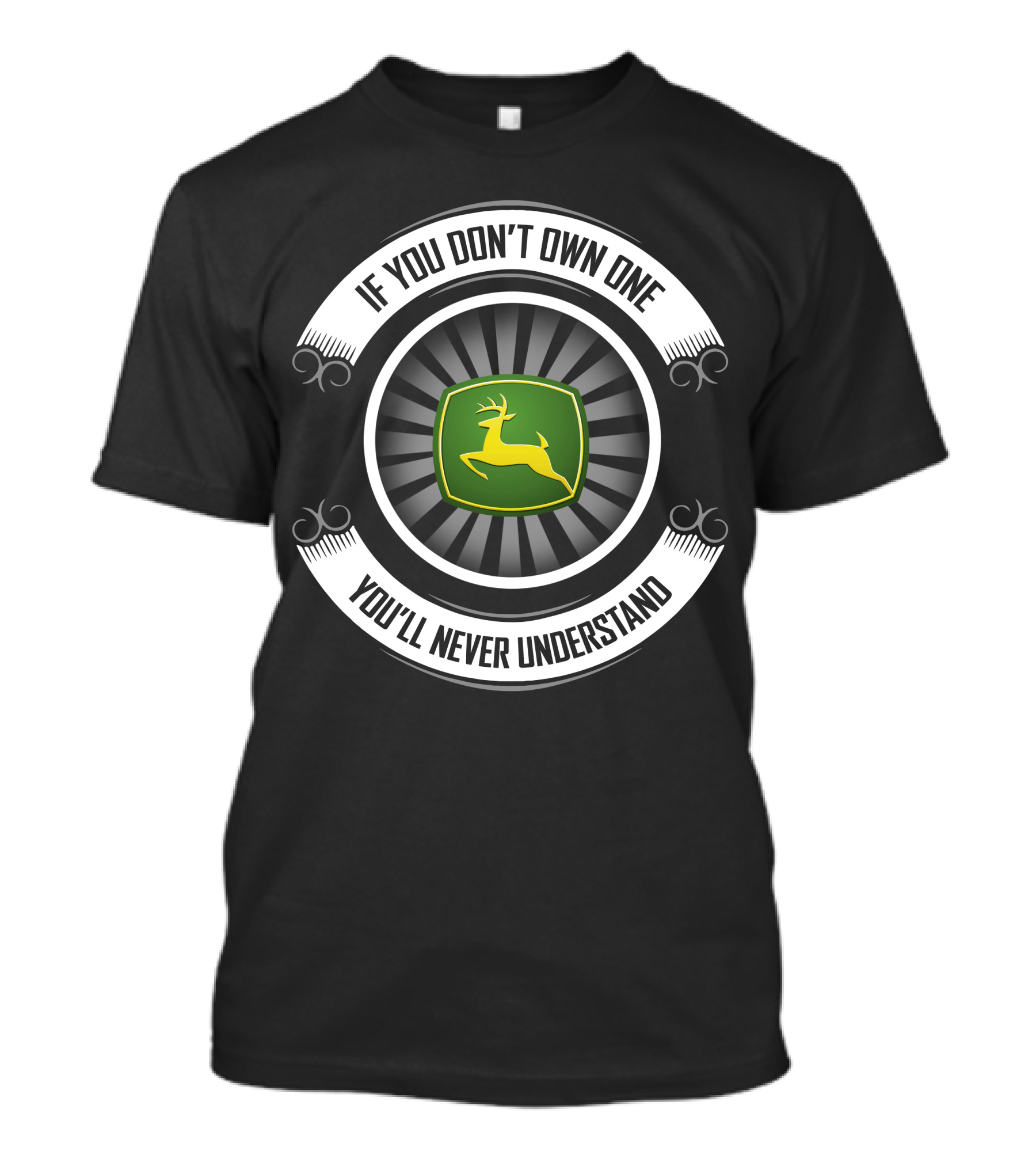 If You Don't Own One You'll Never Understand Green Yellow Deer T-Shirt