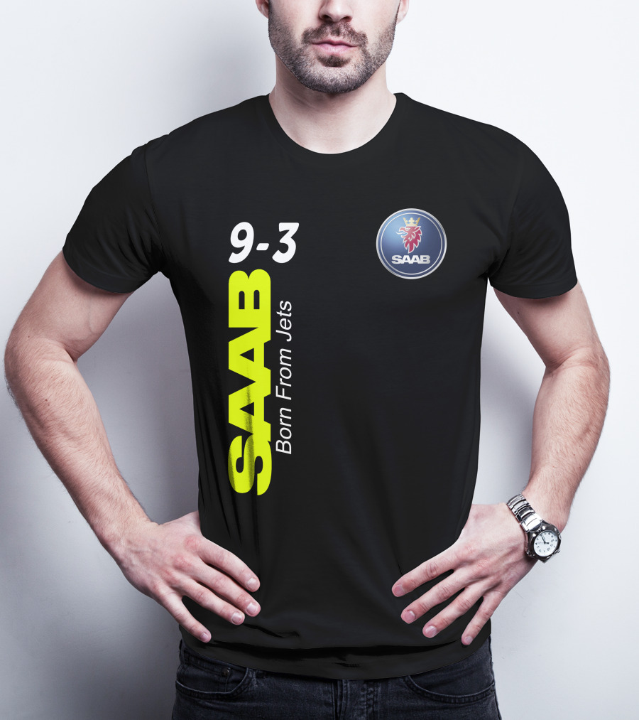 Saab 9-3 Born From Jets T-Shirt
