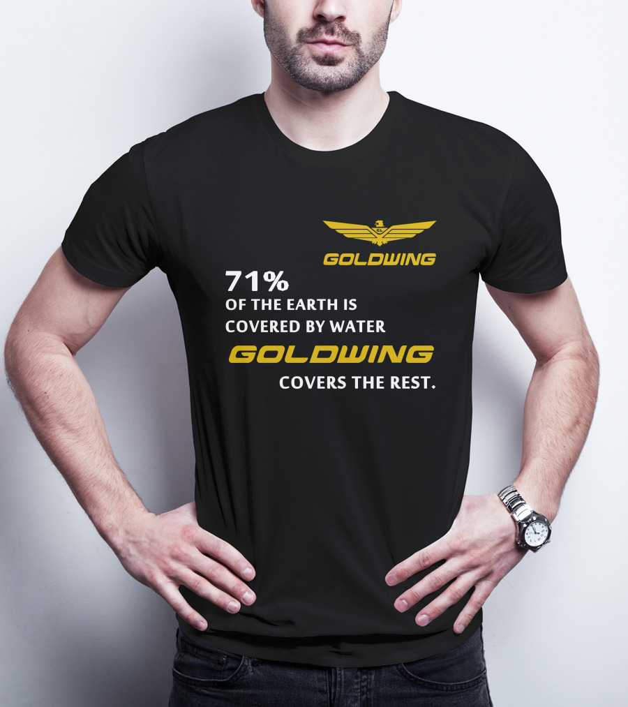 Goldwing 71% Of The Earth Is Covered By Water Goldwing Covers The Rest T-Shirt