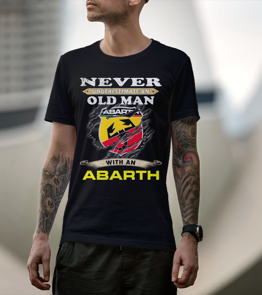 Never Underestimate An Old Man With An Abarth Abarth T-Shirt
