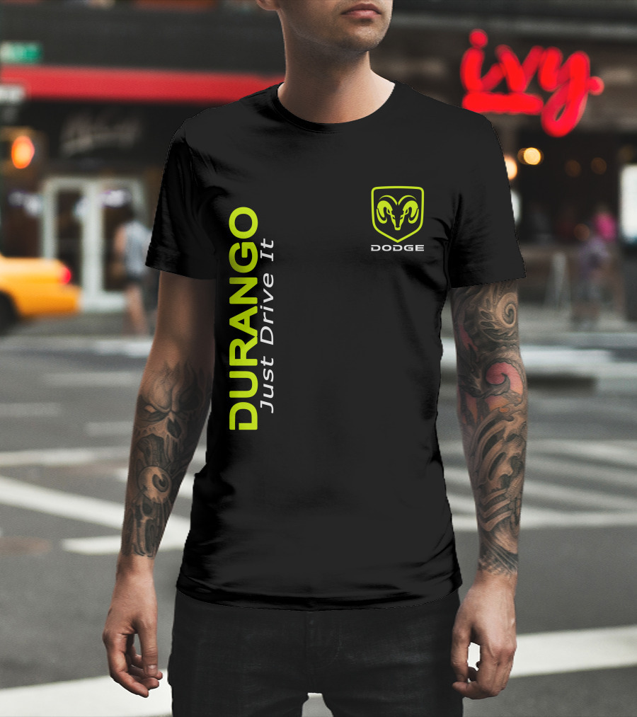 Dodge Durango Just Drive It T-Shirt