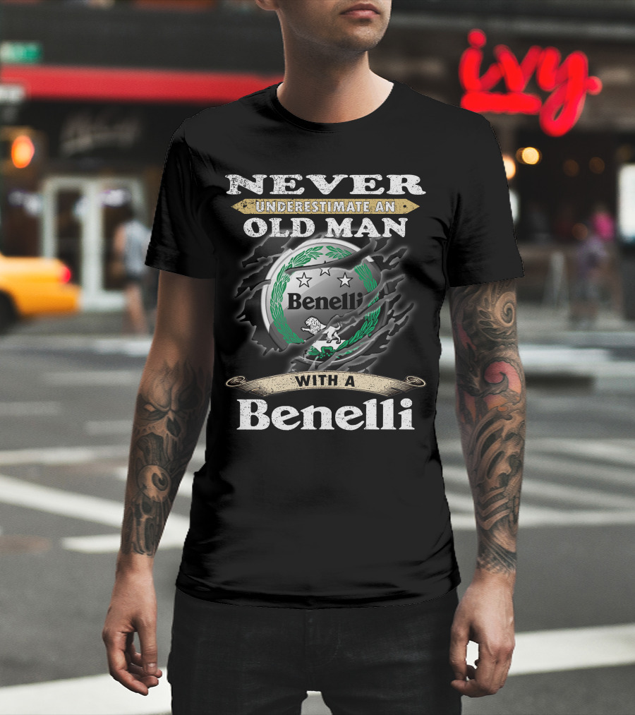 Never Underestimate An Old Man With A Benelli T-Shirt
