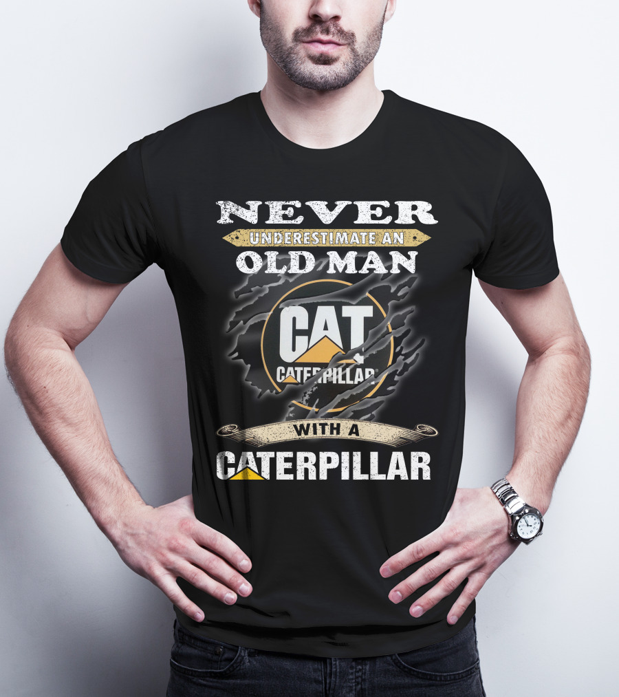 Caterpillar Never Underestimate An Old Man With A Cat T-Shirt