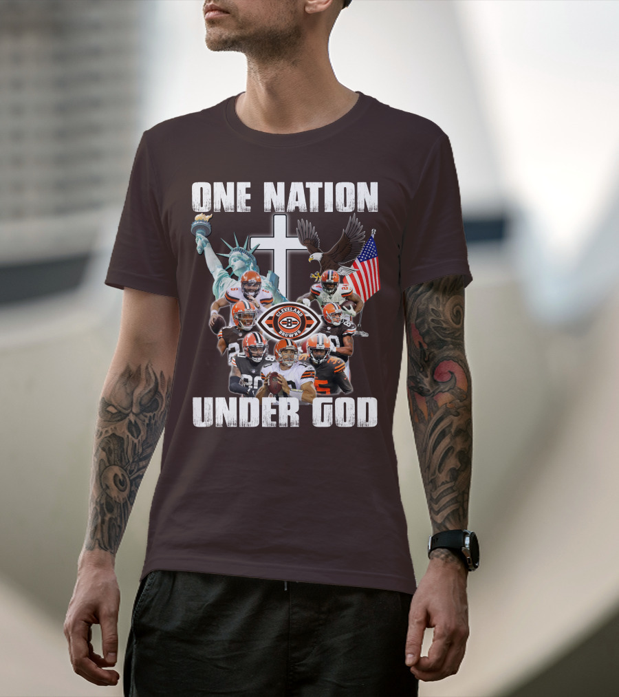 Cleveland Browns One Nation Under God Players Statue Of Liberty Eagle Flag Cross T-Shirt