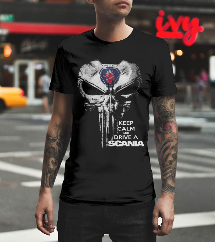 Keep Calm And Drive A Scania Punisher Skull T-Shirt