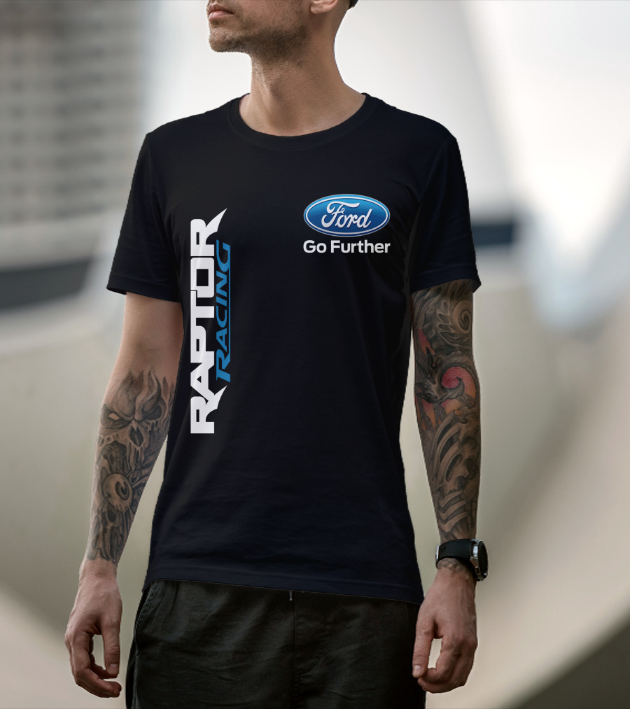 Ford Raptor Racing Go Further T-Shirt