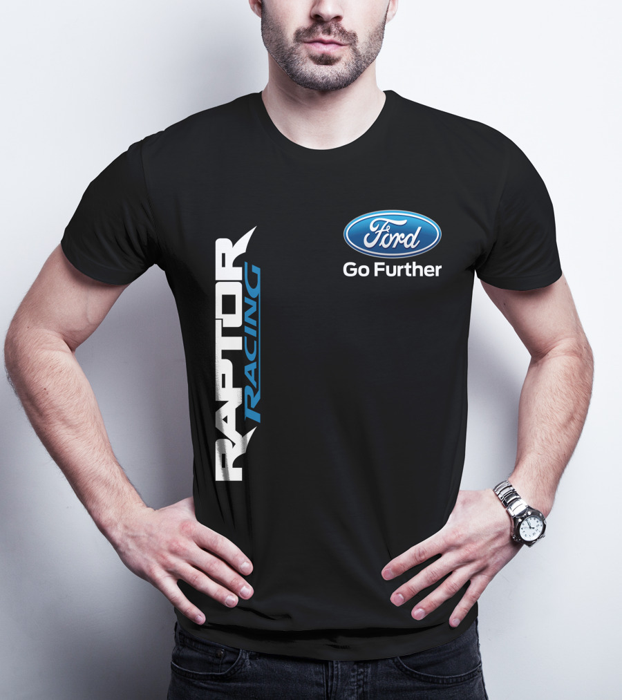 Ford Raptor Racing Go Further T-Shirt
