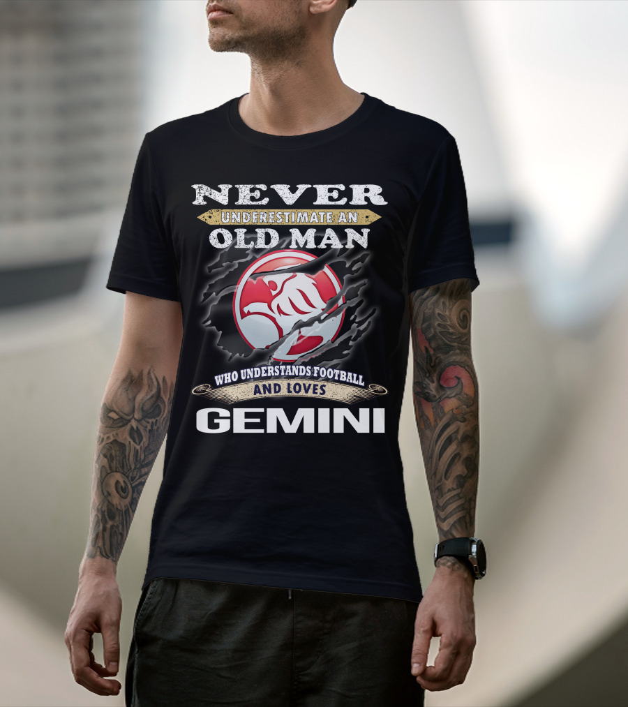 Never Underestimate An Old Man Who Understands Football And Loves Gemini T-Shirt