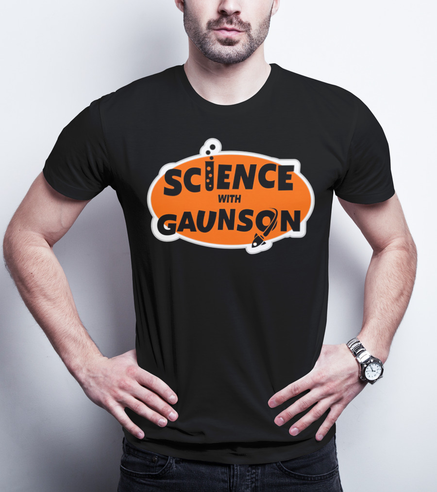 Science With Gaunson How Ridiculous Merch T-Shirt