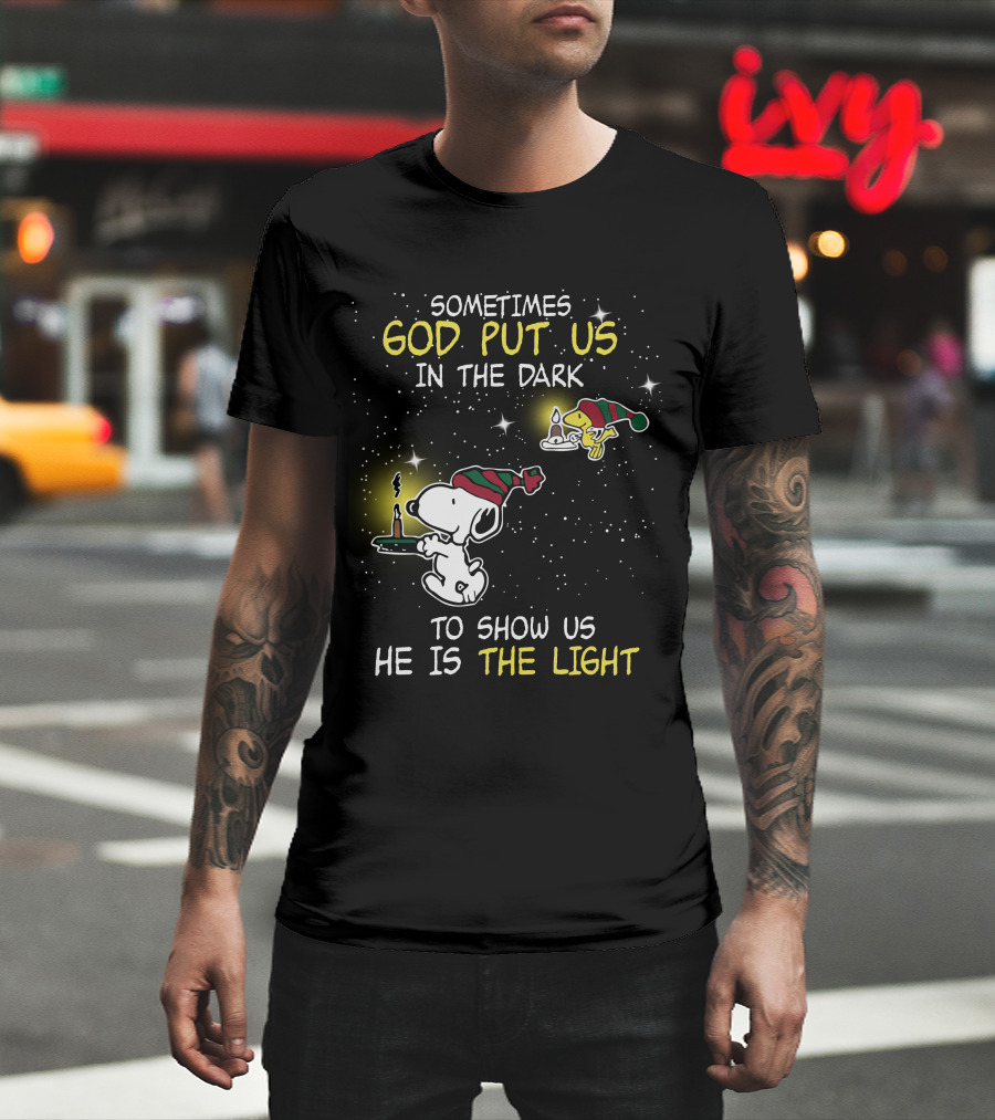 Sometimes God Put Us In The Dark He Is The Light Snoopy And Woodstock Candles T-Shirt
