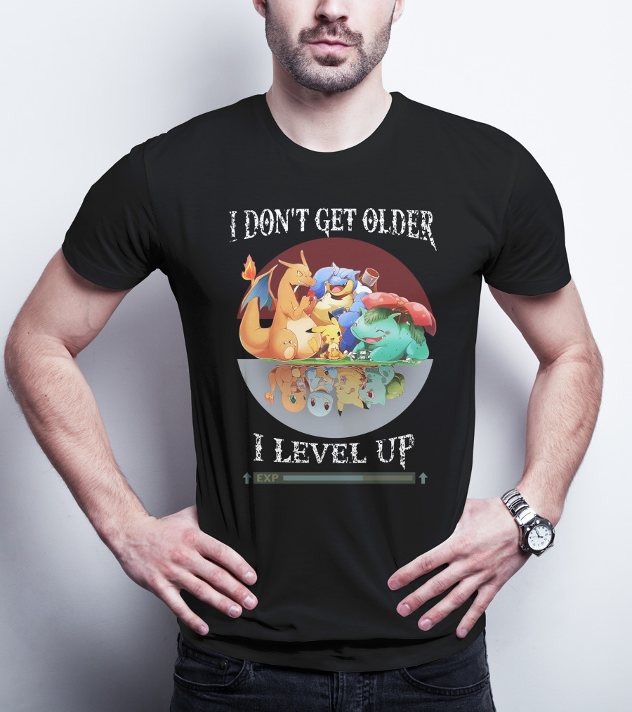 I Don't Get Older I Level Up Exp T-Shirt