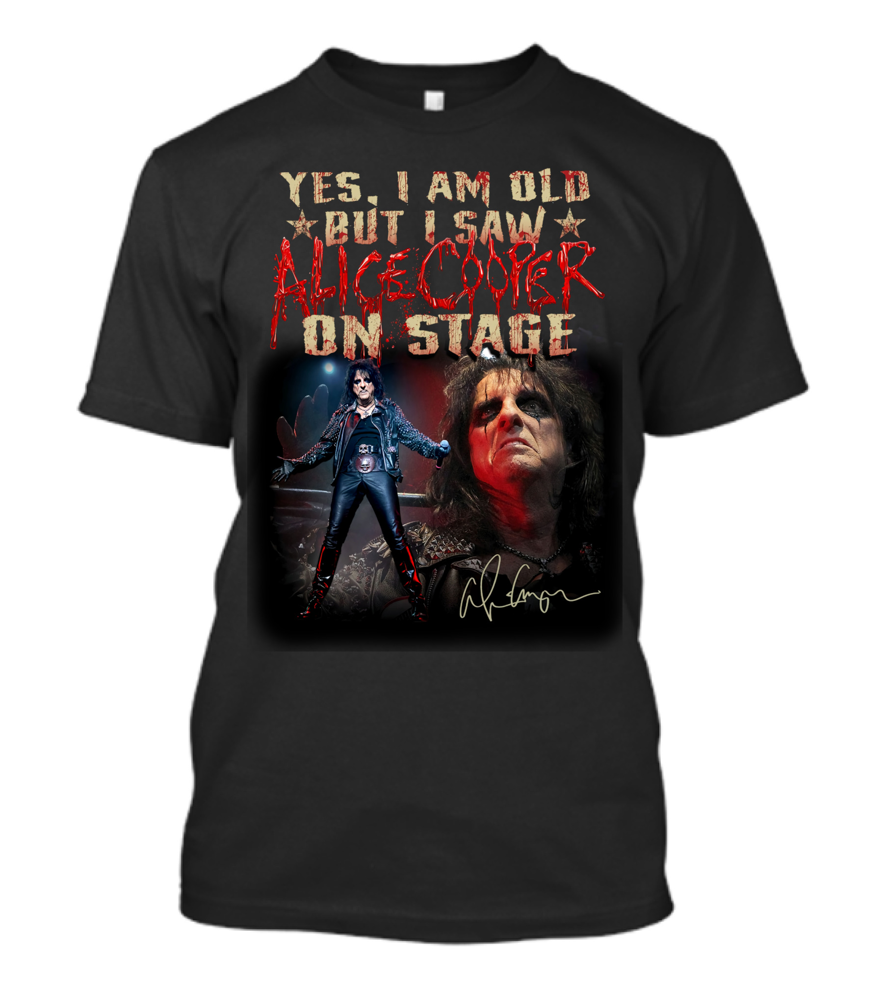 Yes I Am Old But I Saw Alice Cooper On Stage T-Shirt