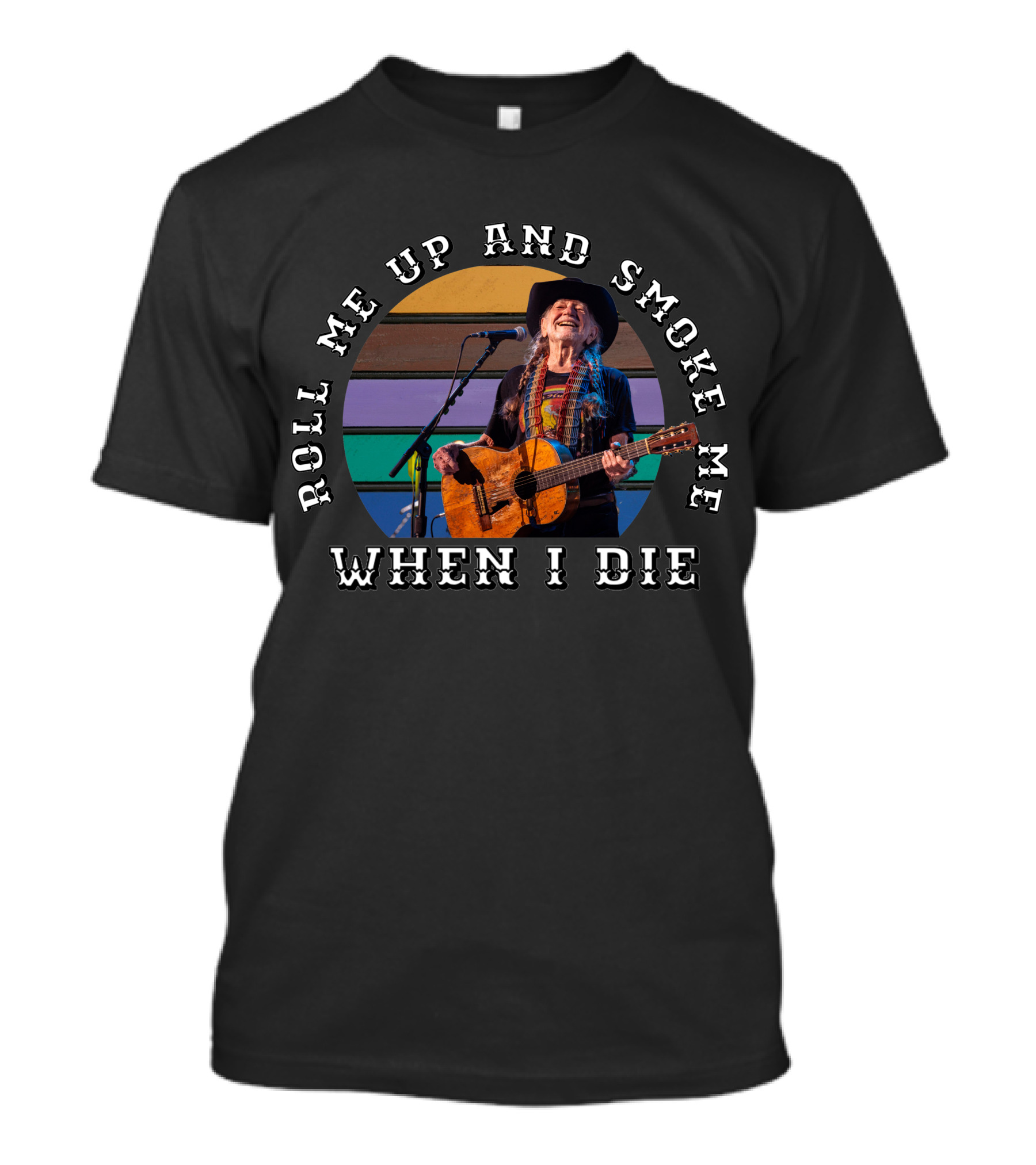 Roll Me Up And Smoke Me When I Die T-Shirt