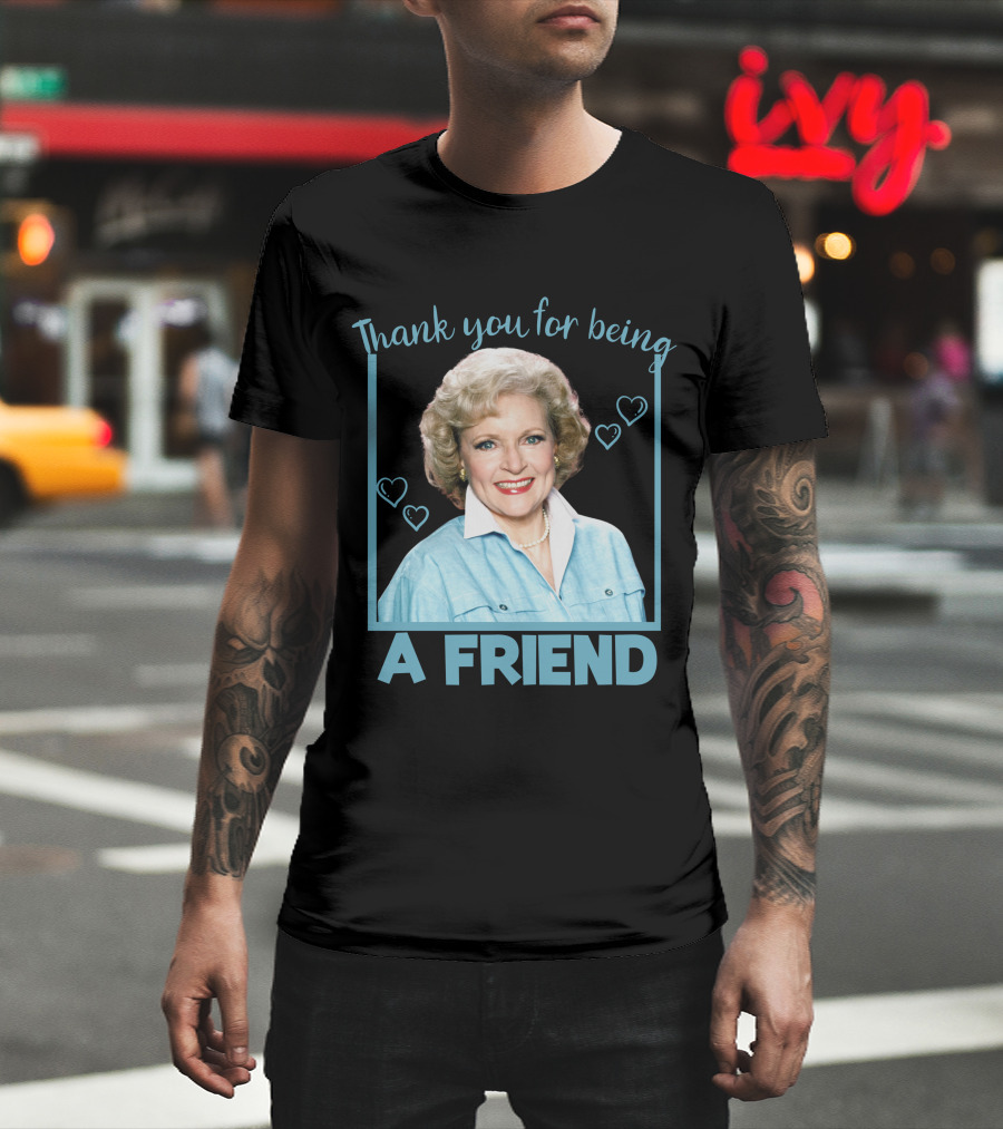 Thank You For Being A Friend Betty1 T-Shirt