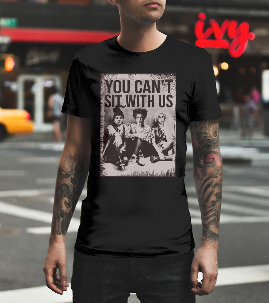 You Can't Sit With US Hocus Pocus Premium Zn586 T-Shirt