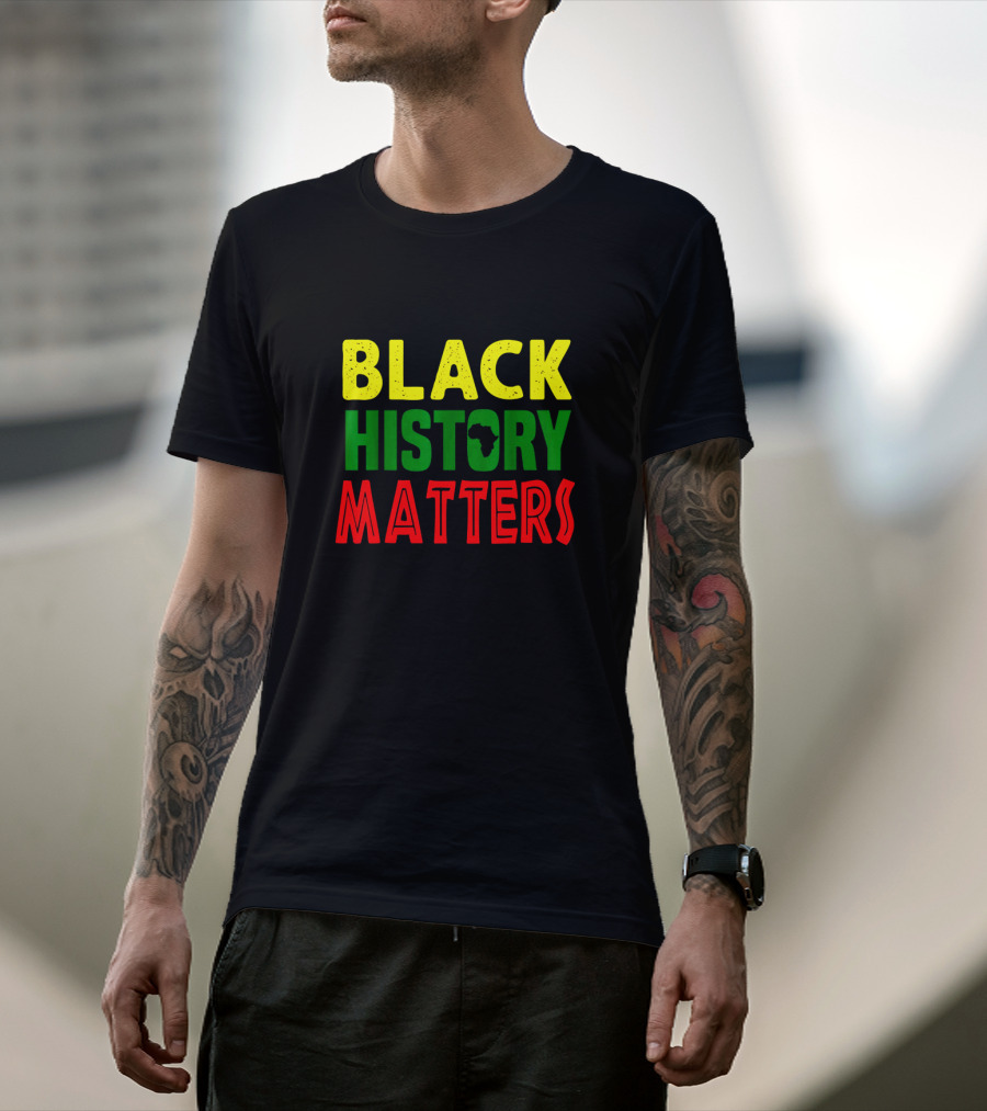 Black History Matters African American Month Africa T-Shirt
