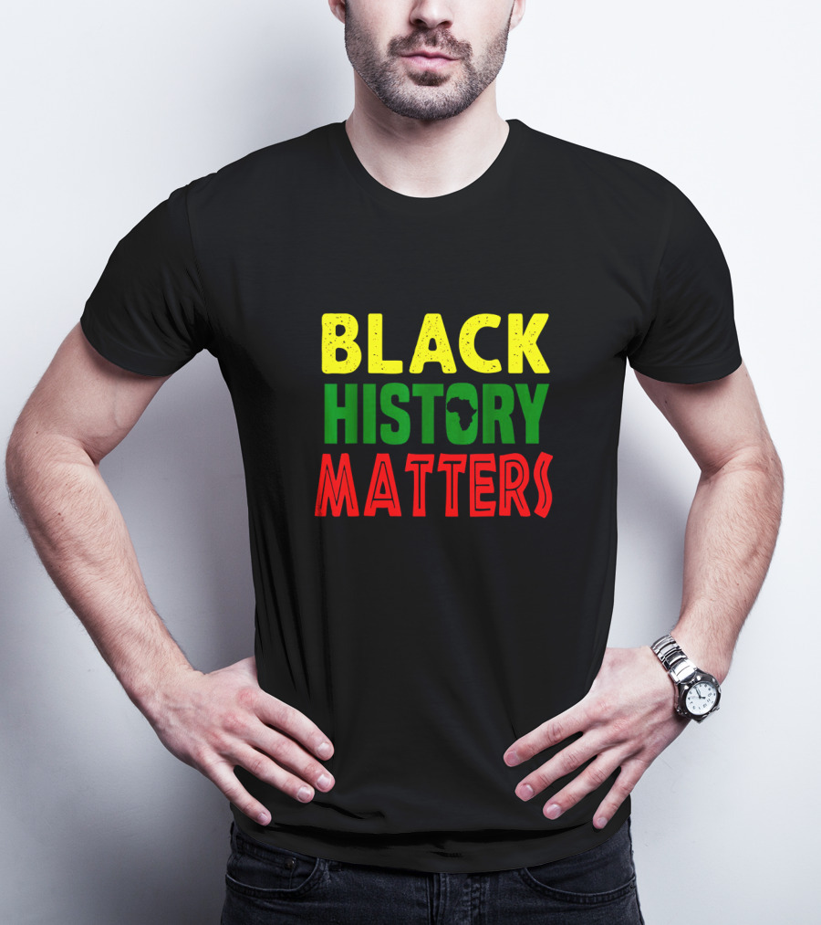 Black History Matters African American Month Africa T-Shirt