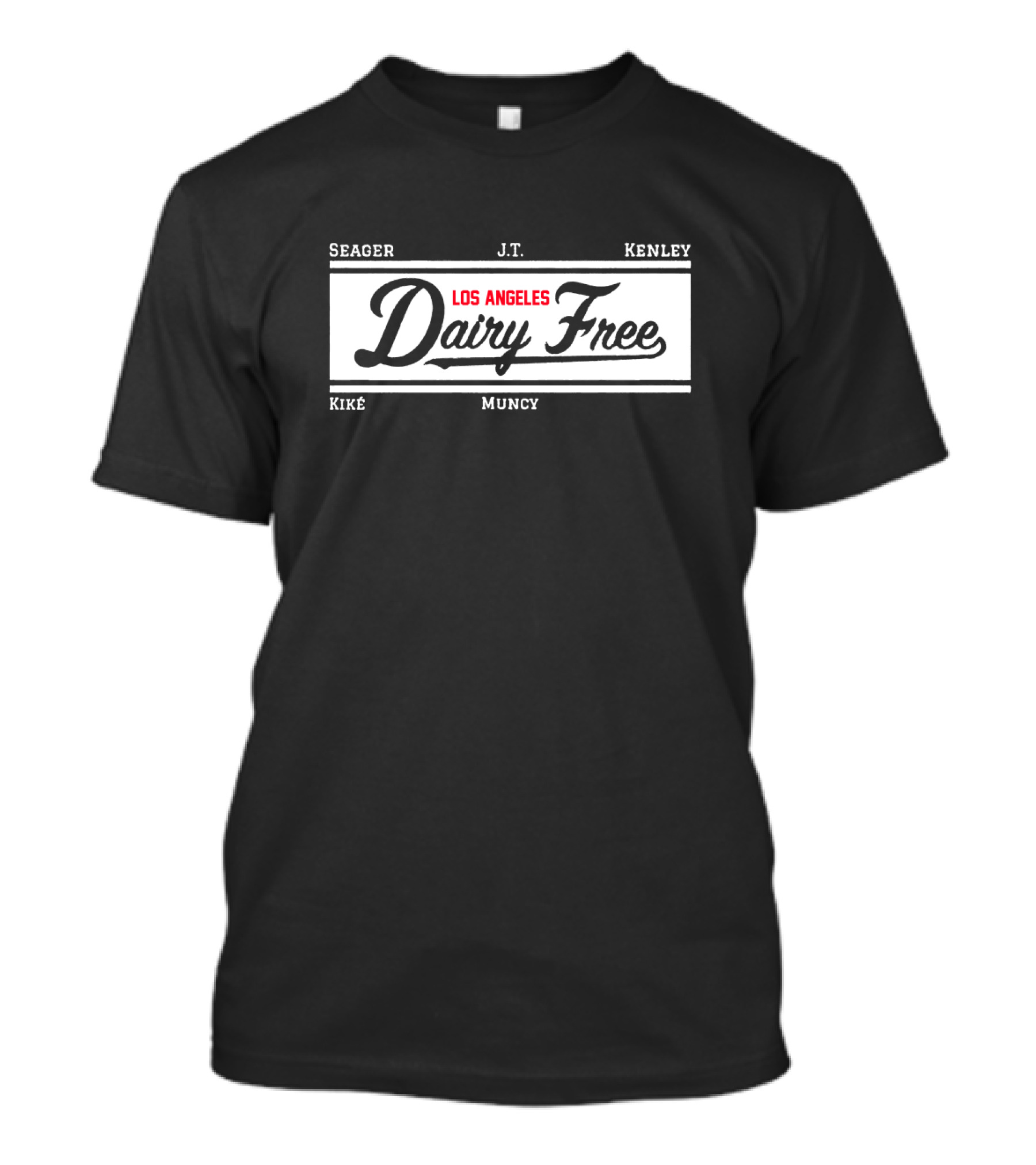 Los Angeles Dairy Free Seager J.T. Kenley KikE Muncy T-Shirt
