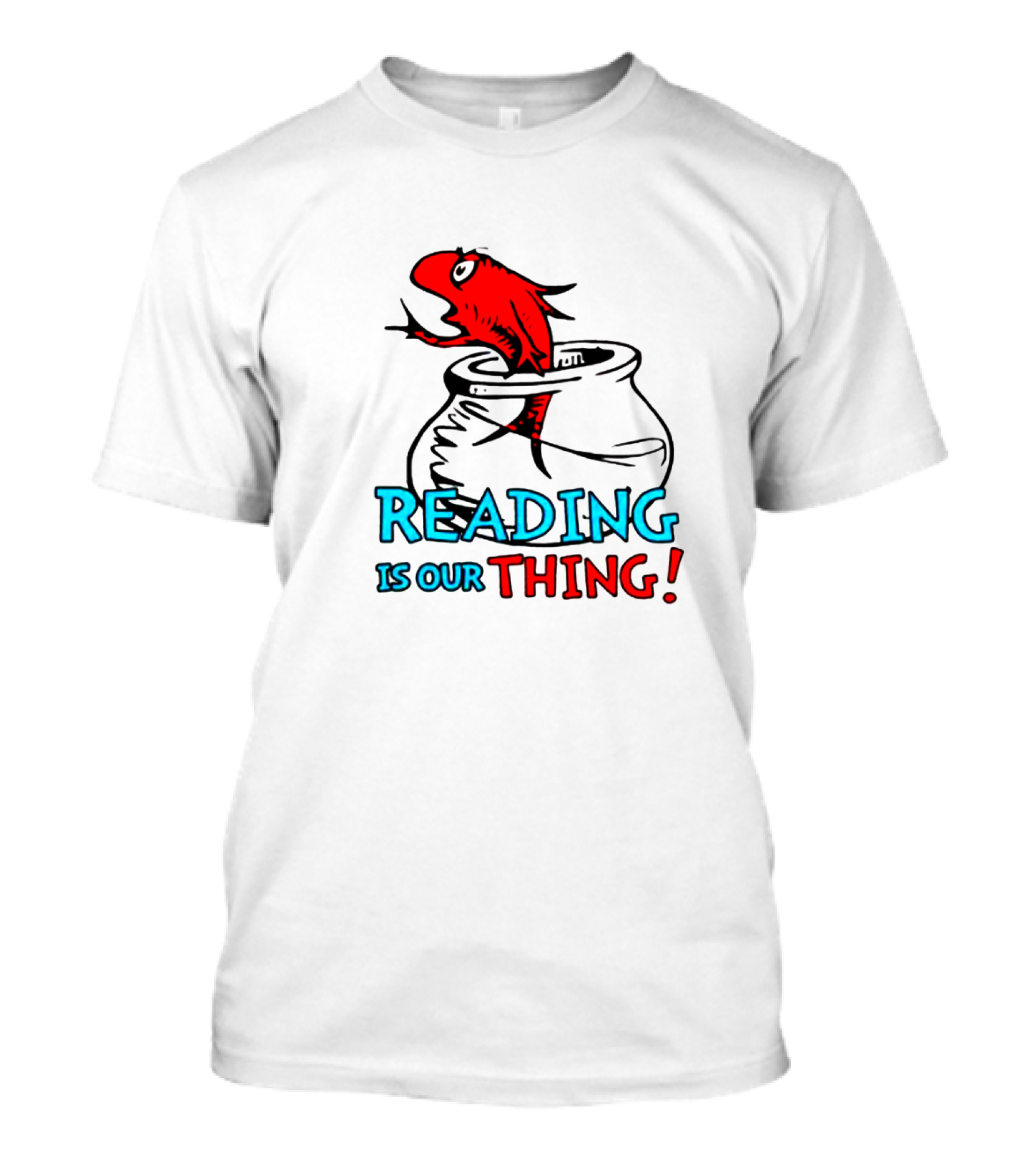 Dr Seuss Reading Is Our Thing Red Fish Pot T-Shirt