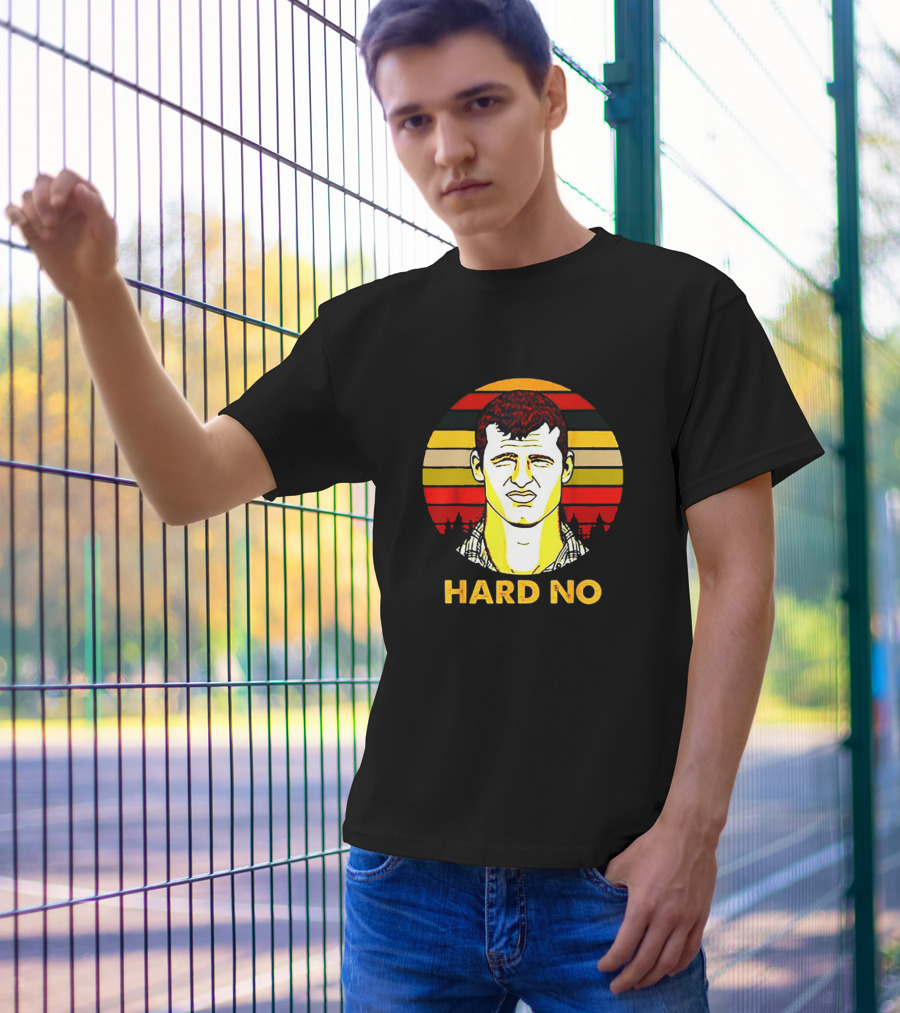 Hard No Letterkenny Vintage Sunset T-Shirt